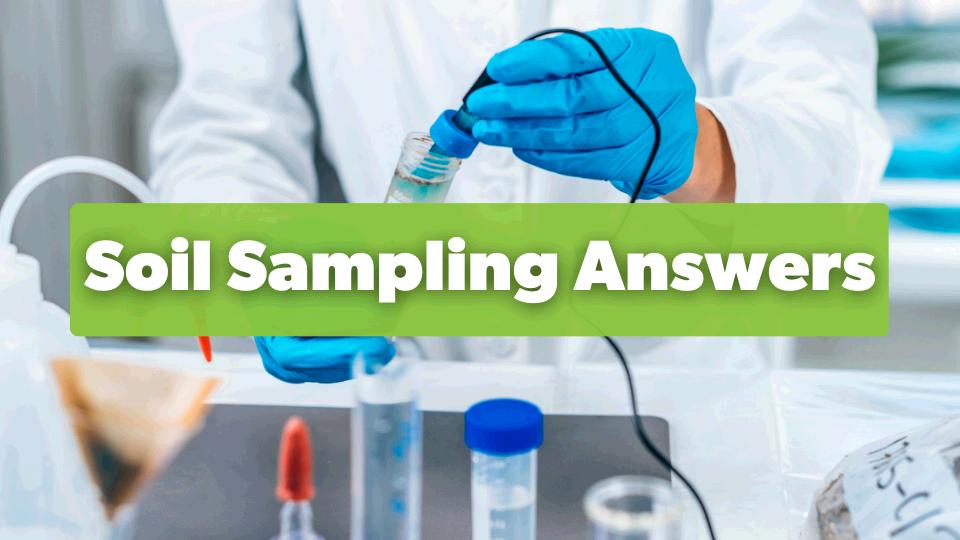 Answering Your 5 Biggest Questions About Soil Sampling | Westview Co-op